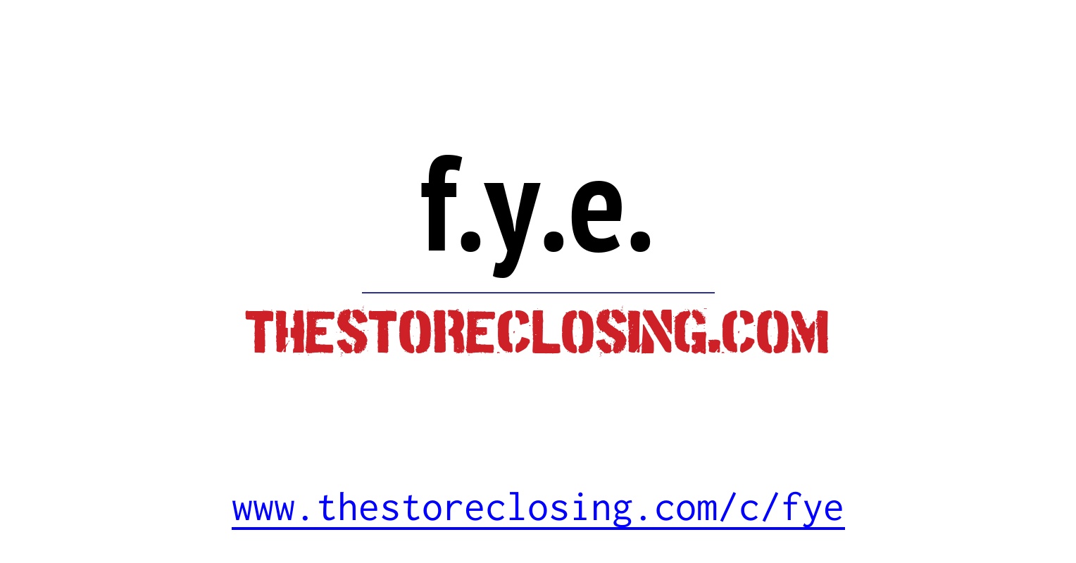 Store Closing: f.y.e.