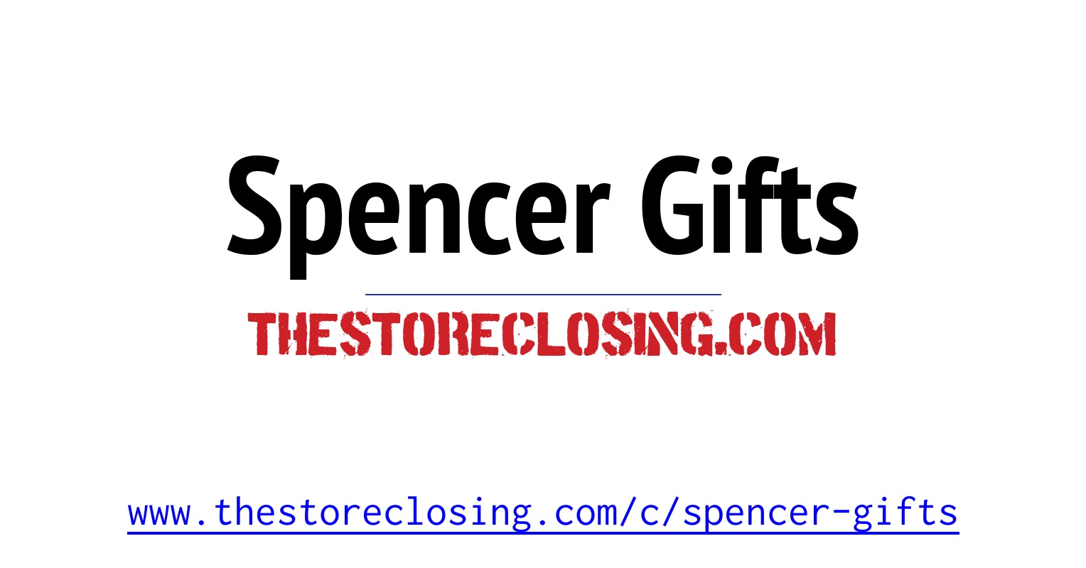 Spencer Gifts Store Closing - TheStoreClosing.com